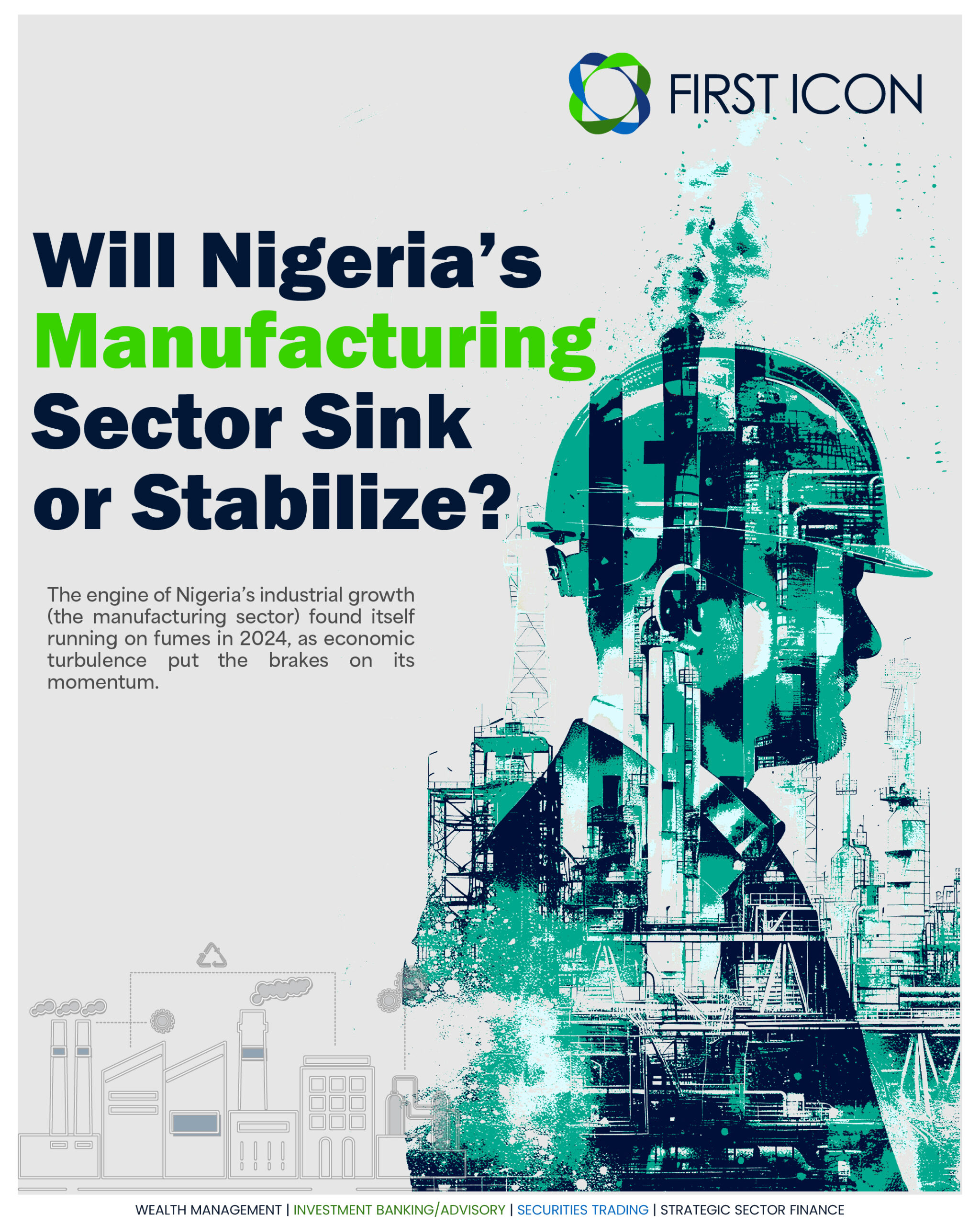 Nigeria’s Manufacturing Sector in 2024: Challenges, Decline, and the ...